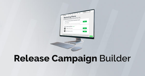 Introducing Release Campaign Builder: AI Release Marketing Tool