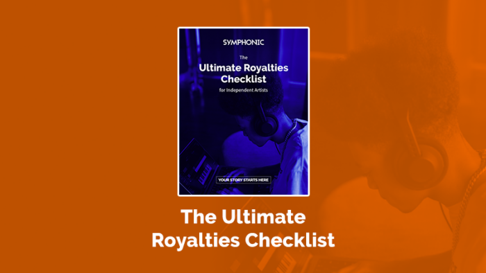 The Ultimate Royalties Checklist for Independent Artists